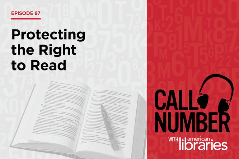 Call Number Podcast: Protecting the Right to Read | American Libraries ...