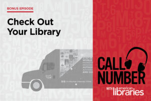 American Libraries podcast Archives | American Libraries Magazine